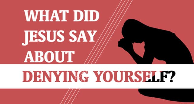 What did Jesus say about Denying Yourself? | MADE FOR MORE- KJV BIBLE ...