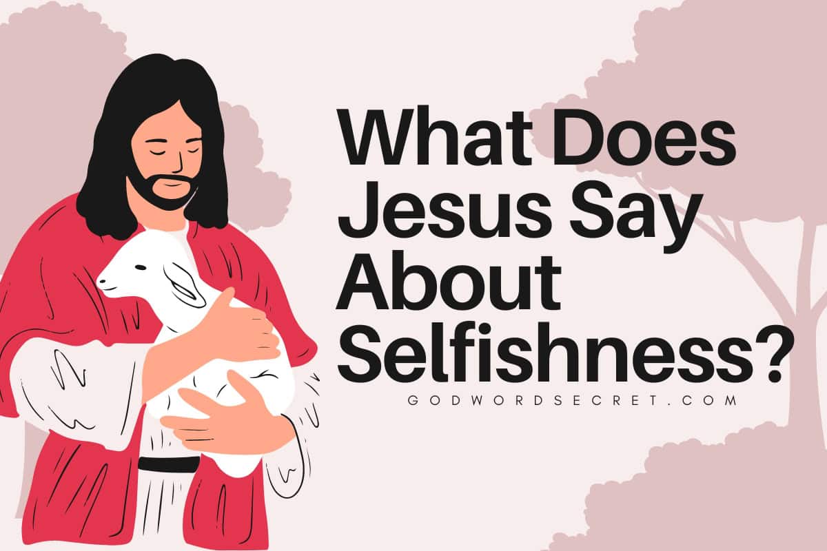 What Does Jesus Say About Selfishness?